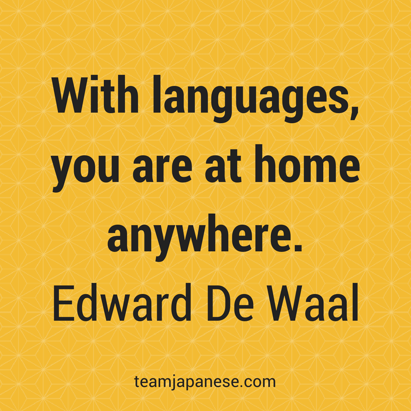 33 Inspirational Quotes About Language Learning - Team Japanese