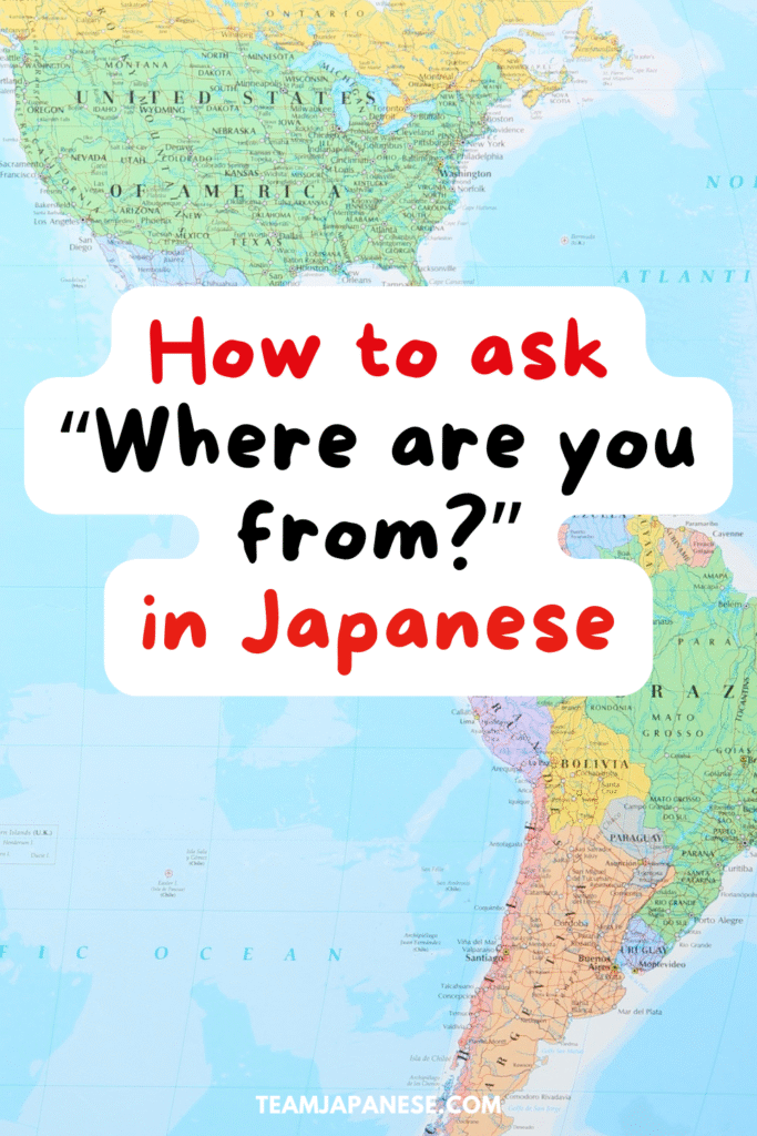 How to Ask ‘Where Are You From’ in Japanese - Team Japanese